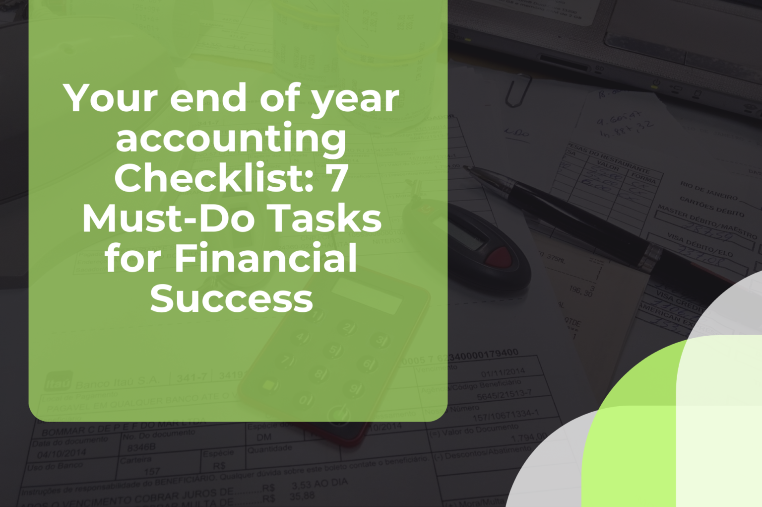 7 Year End Accounting Tasks for Your Success